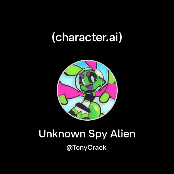 Chat with Unknown Spy Alien | character.ai | AI Chat, Reimagined–Your ...