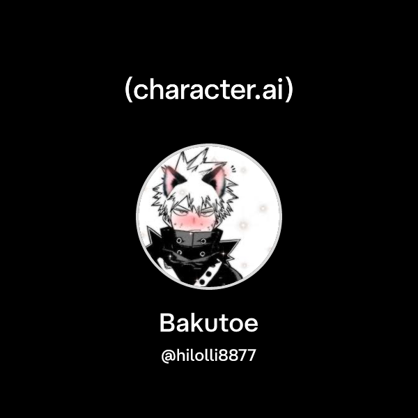 Chat with Bakutoe | character.ai | AI Chat, Reimagined–Your Words. Your ...