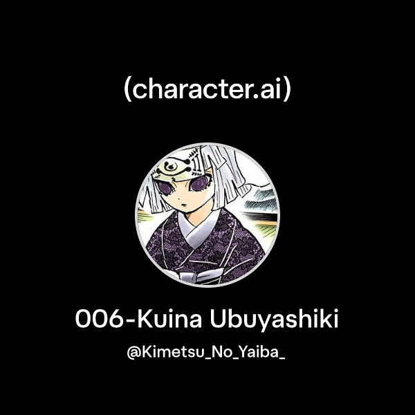 Chat with 006-Kuina Ubuyashiki | character.ai | Personalized AI for every moment of your day