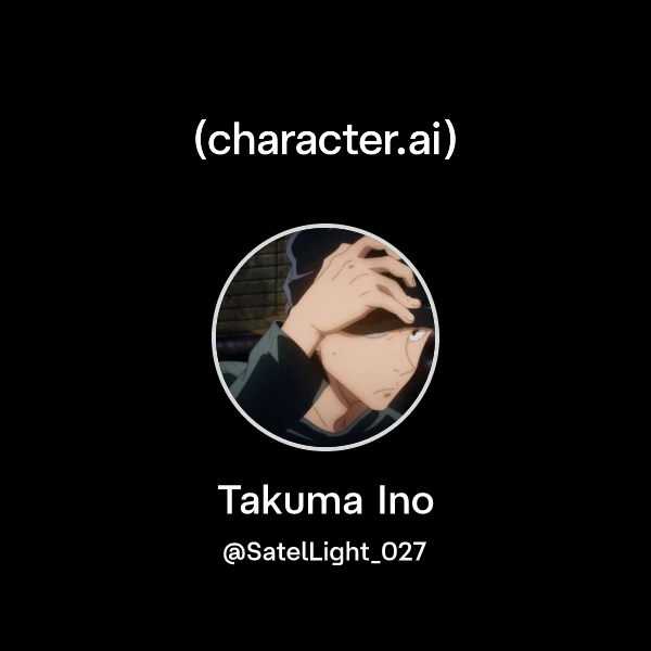 Chat with Takuma Ino | character.ai | Personalized AI for every moment ...