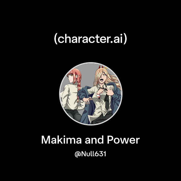 Chat with Makima and Power | character.ai | AI Chat, Reimagined–Your ...