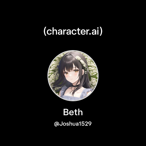 Chat with Beth | character.ai | AI Chat, Reimagined–Your Words. Your World.