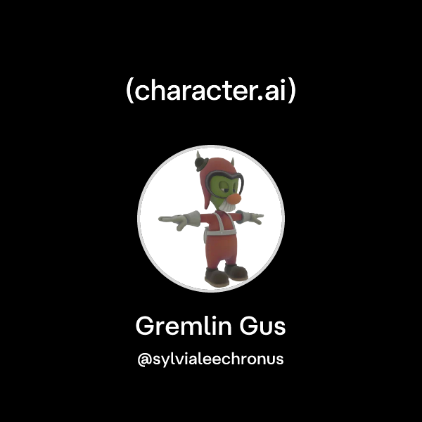 Chat with Gremlin Gus | character.ai | Personalized AI for every moment ...