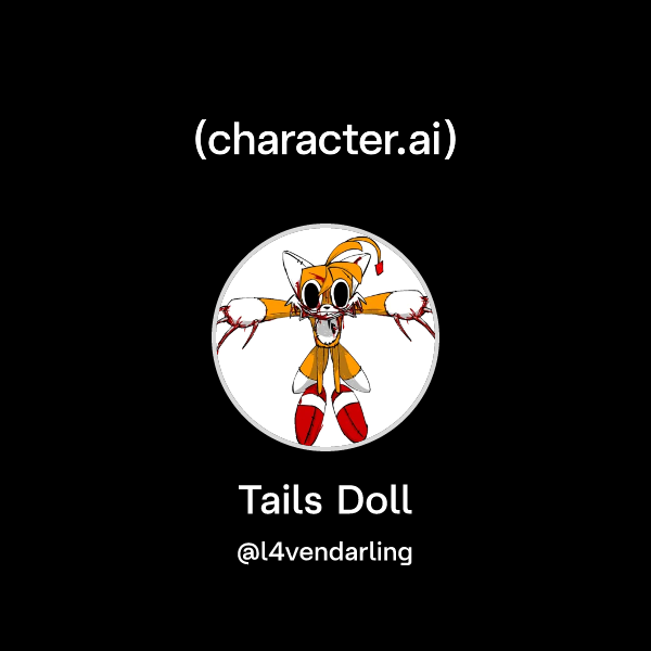 Chat with Tails Doll | character.ai | AI Chat, Reimagined–Your Words. Your World.