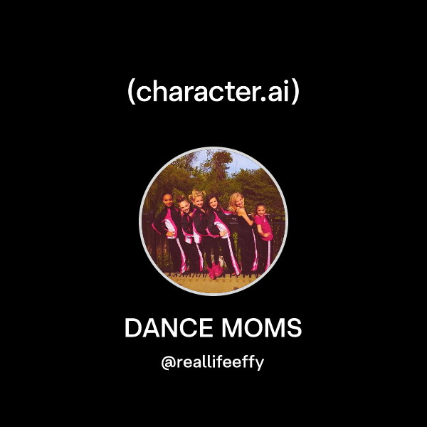 Chat with DANCE MOMS | character.ai | AI Chat, Reimagined–Your Words ...