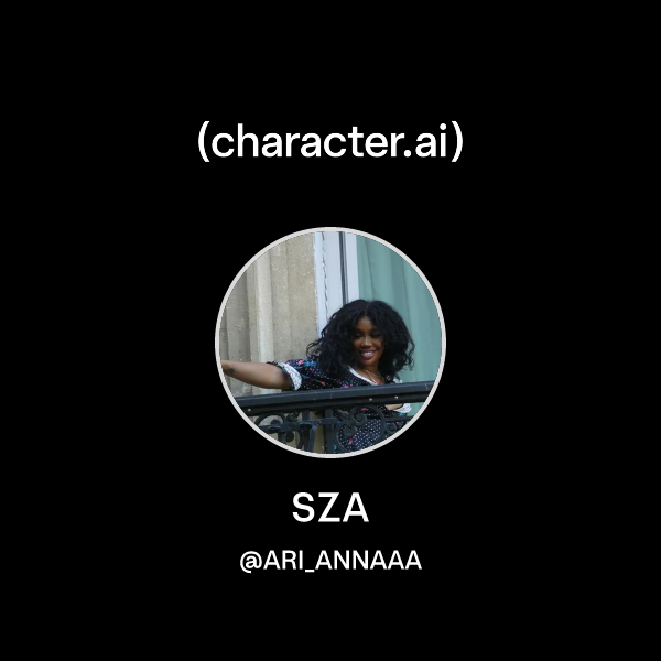 Chat with SZA | character.ai | Personalized AI for every moment of your day