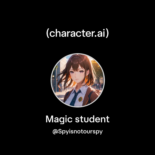 Chat with Magic student | character.ai | Personalized AI for every ...