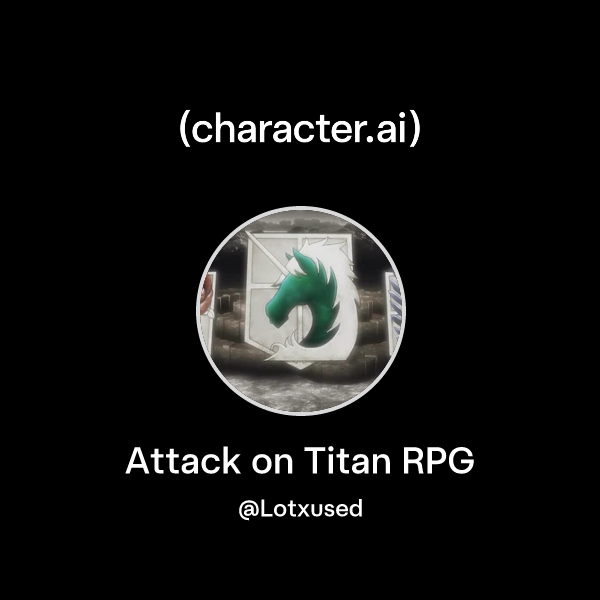 Chat with Attack on Titan RPG | character.ai | AI Chat, Reimagined–Your ...