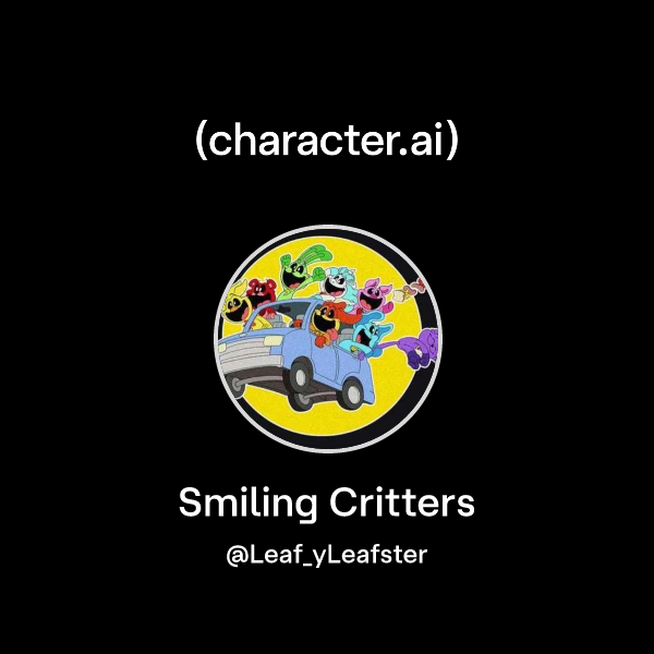 Chat with Smiling Critters | character.ai | AI Chat, Reimagined–Your ...