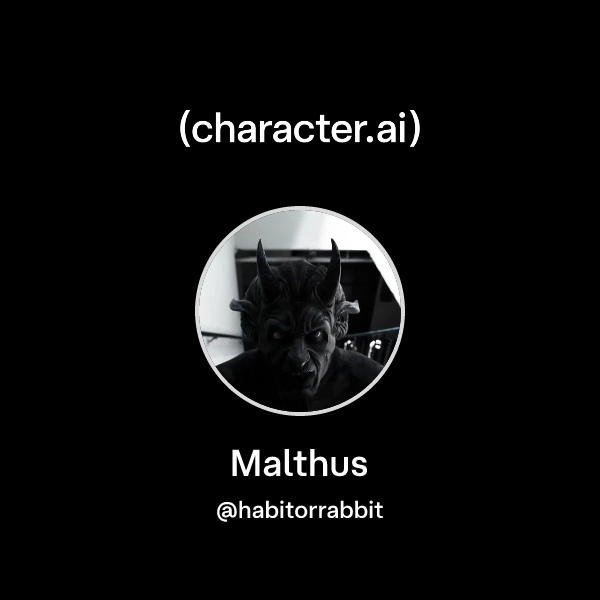 Chat with Malthus | character.ai | AI Chat, Reimagined–Your Words. Your ...