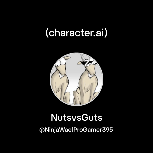 Chat with NutsvsGuts | character.ai | Personalized AI for every moment ...