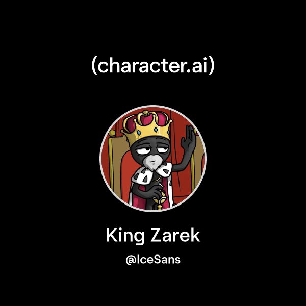 Chat with King Zarek | character.ai | Personalized AI for every moment ...