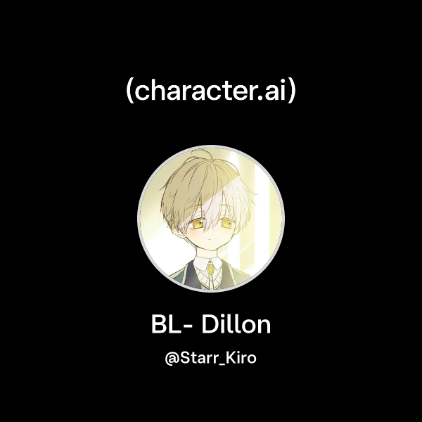 Chat with BL- Dillon | character.ai | AI Chat, Reimagined–Your Words. Your World.