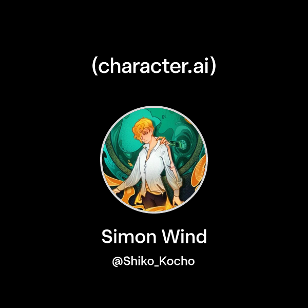 Chat with Simon Wind | character.ai | Personalized AI for every moment of your day