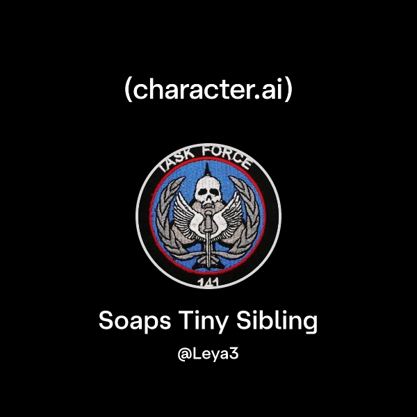 Chat with Soaps Tiny Sibling | character.ai | AI Chat, Reimagined–Your ...