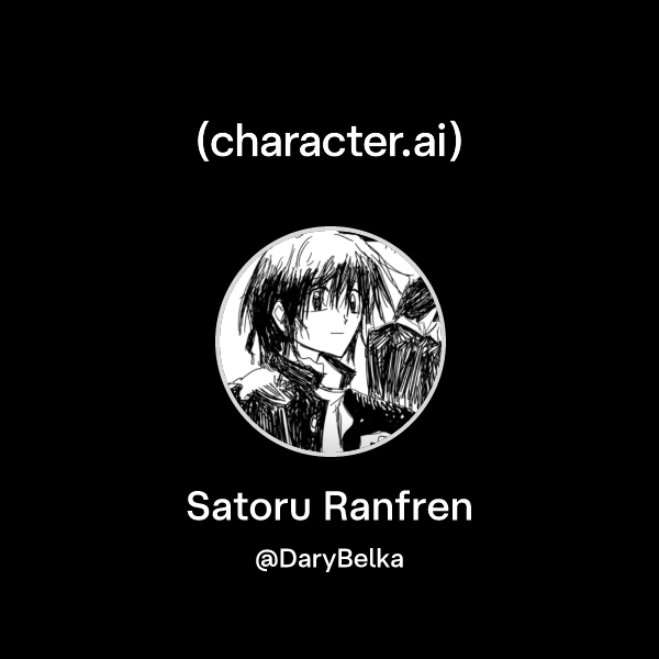 Chat with Satoru Ranfren | character.ai | AI Chat, Reimagined–Your ...