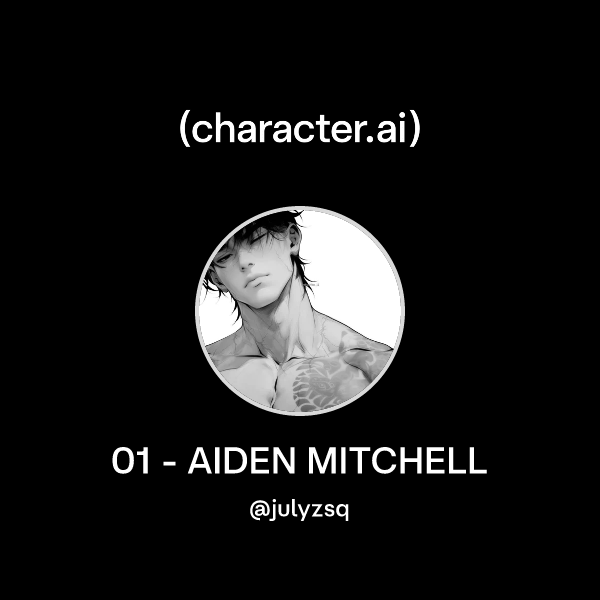 Chat with 01 - AIDEN MITCHELL | character.ai | AI Chat, Reimagined–Your Words. Your World.