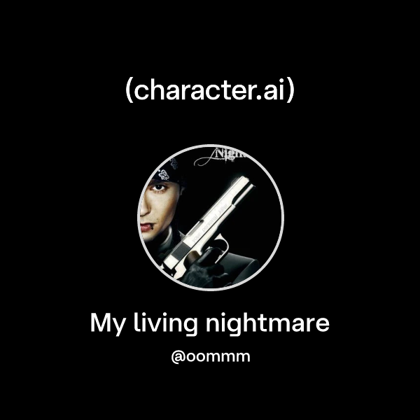 Chat with My living nightmare | character.ai | AI Chat, Reimagined–Your ...
