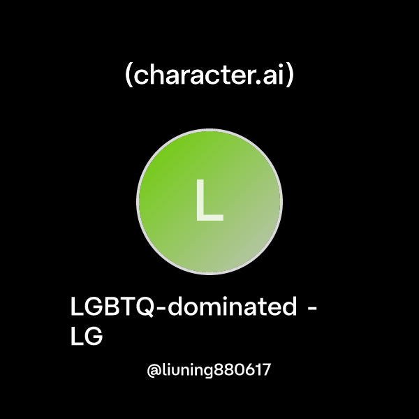 Chat with LGBTQ-dominated - LG | character.ai | Personalized AI for ...