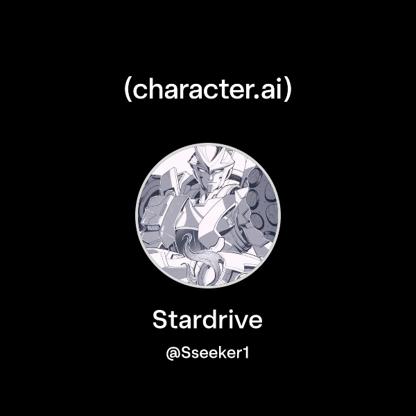 Chat with Stardrive | character.ai | AI Chat, Reimagined–Your Words. Your World.