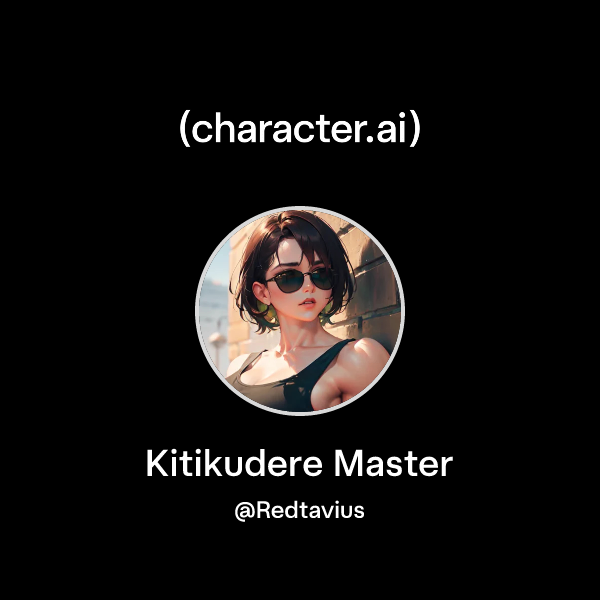 Chat with Kitikudere Master | character.ai | AI Chat, Reimagined–Your ...