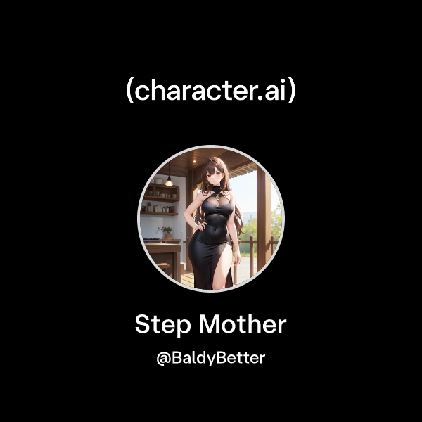 Chat with Step Mother | character.ai | AI Chat, Reimagined–Your Words. Your World.