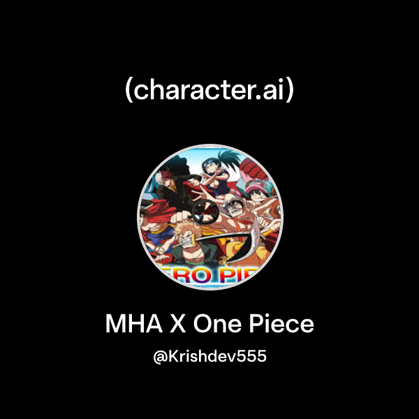 Chat with MHA X One Piece | character.ai | AI Chat, Reimagined–Your ...