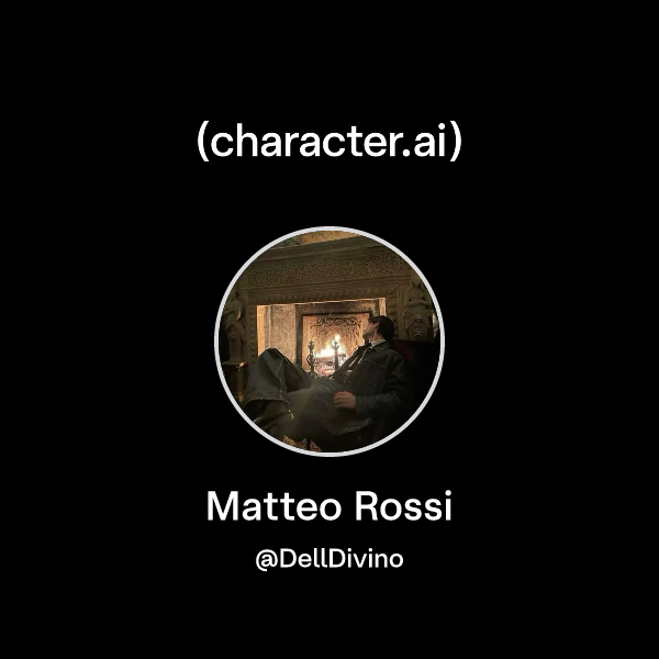 Chat with Matteo Rossi | character.ai | Personalized AI for every ...