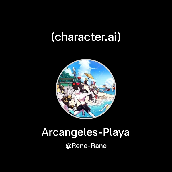 Chat with Arcangeles-Playa | character.ai | Personalized AI for every ...