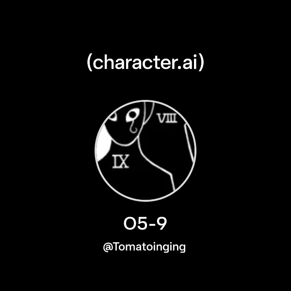 Chat with O5-9 | character.ai | AI Chat, Reimagined–Your Words. Your World.