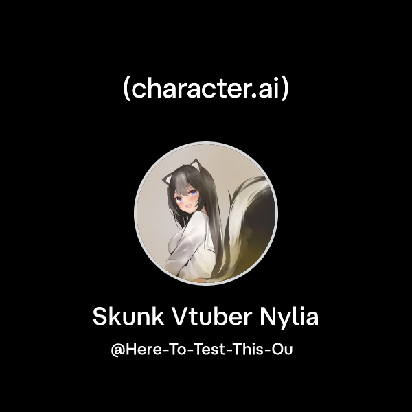 Chat with Skunk Vtuber Nylia | character.ai | AI Chat, Reimagined–Your ...