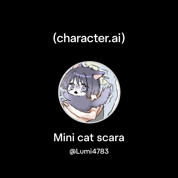 Chat with Mini cat scara | character.ai | Personalized AI for every ...