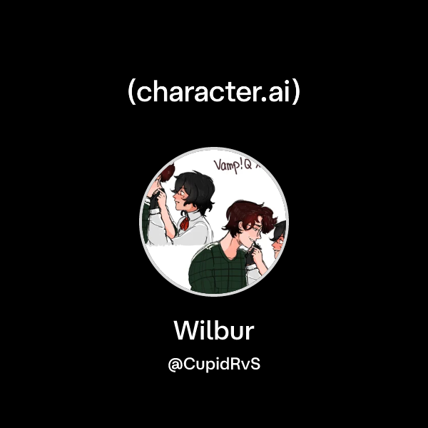 Chat with Wilbur | character.ai | AI Chat, Reimagined–Your Words. Your World.
