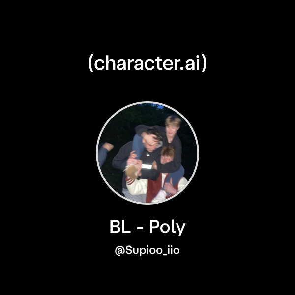 Chat with BL - Poly | character.ai | AI Chat, Reimagined–Your Words ...