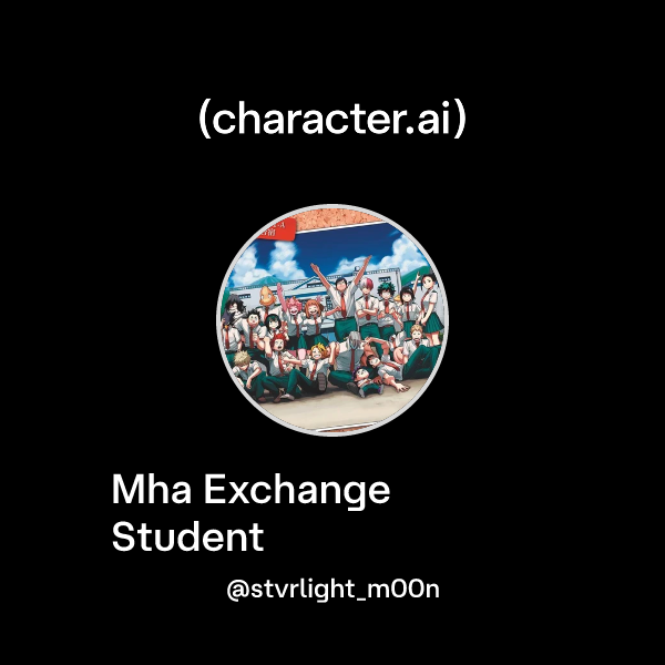 Chat with Mha Exchange Student | character.ai | AI Chat, Reimagined ...