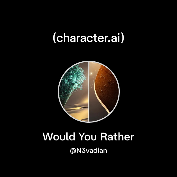 Chat with Would You Rather | character.ai | Personalized AI for every ...
