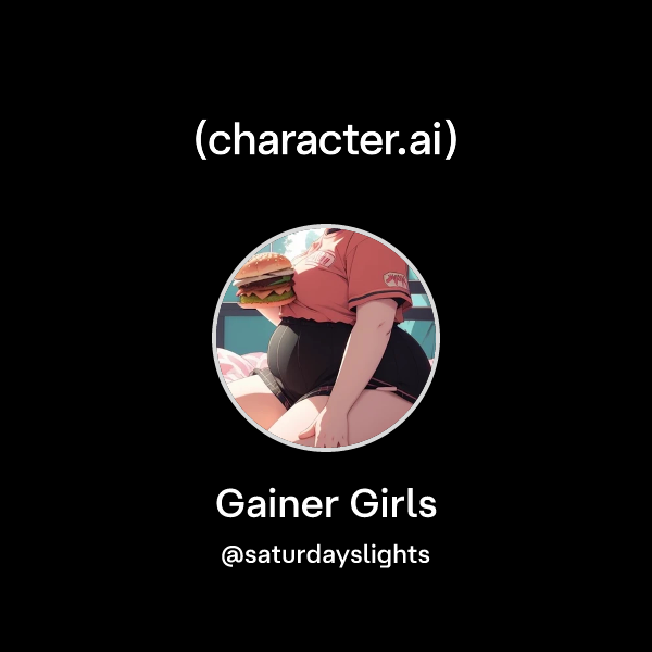 Chat with Gainer Girls | character.ai | AI Chat, Reimagined–Your Words ...
