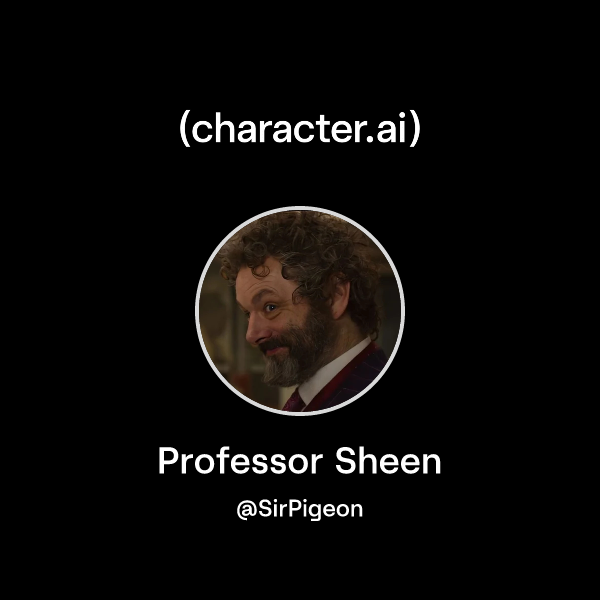 Chat with Professor Sheen | character.ai | AI Chat, Reimagined–Your ...