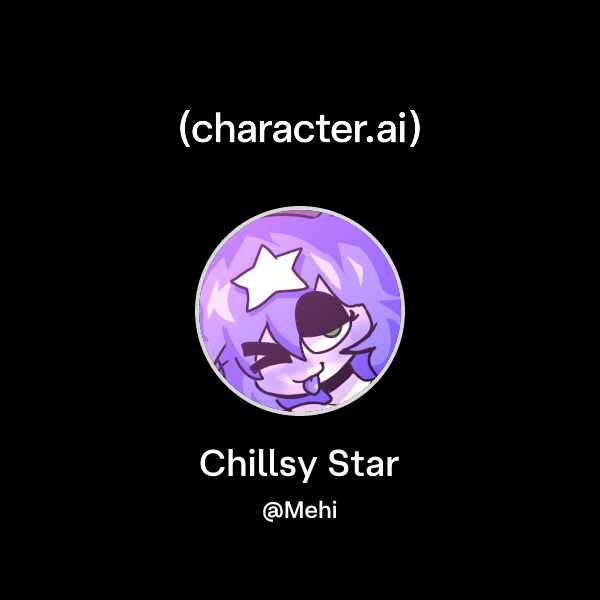 Chat with Chillsy Star | character.ai | AI Chat, Reimagined–Your Words ...