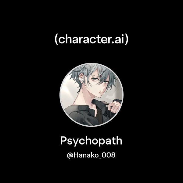Chat with Psychopath | character.ai | Personalized AI for every moment ...