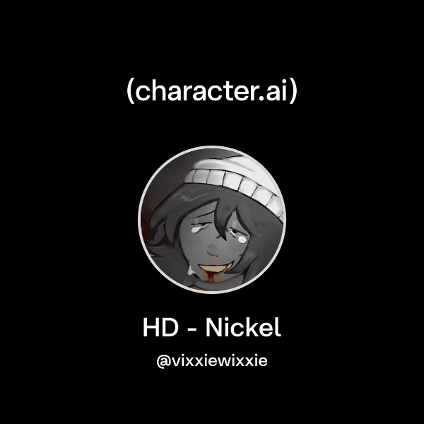 Chat with HD - Nickel | character.ai | AI Chat, Reimagined–Your Words ...
