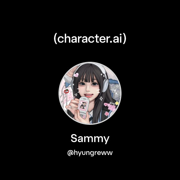 Chat with Sammy | character.ai | Personalized AI for every moment of ...