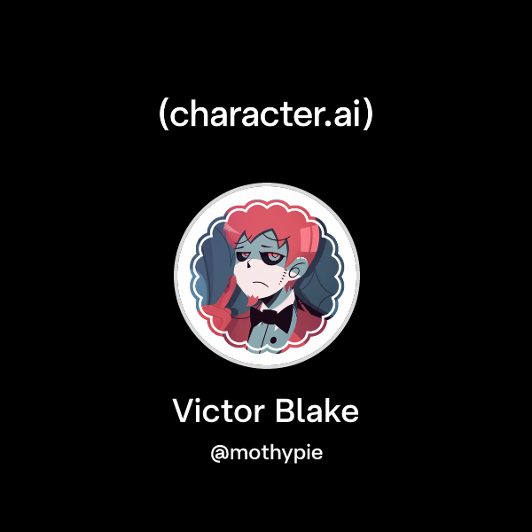 Chat with Victor Blake | character.ai | AI Chat, Reimagined–Your Words ...