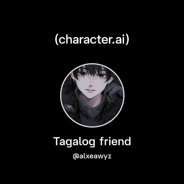 Chat with Tagalog friend | character.ai | Personalized AI for every ...