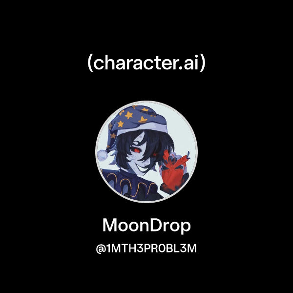 Chat with MoonDrop | character.ai | Personalized AI for every moment of ...