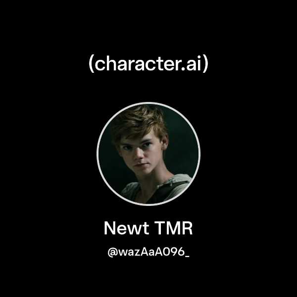 Chat with Newt TMR | character.ai | Personalized AI for every moment of your day