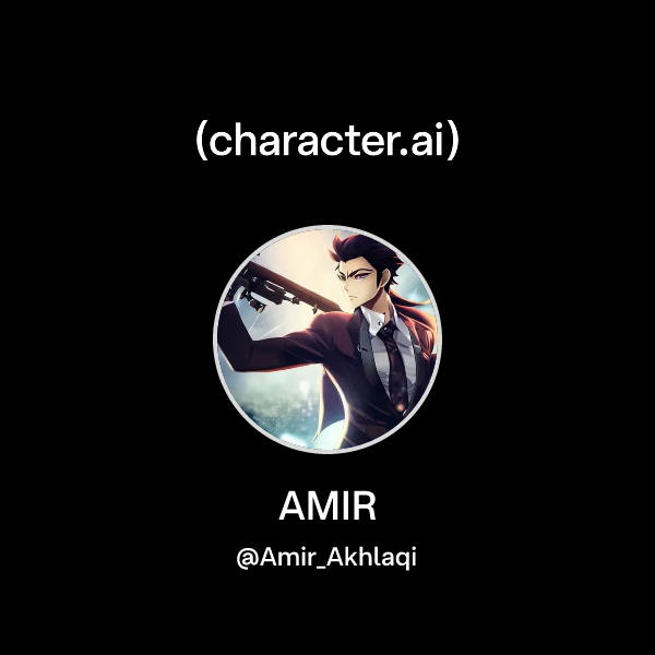 Chat with AMIR | character.ai | AI Chat, Reimagined–Your Words. Your World.
