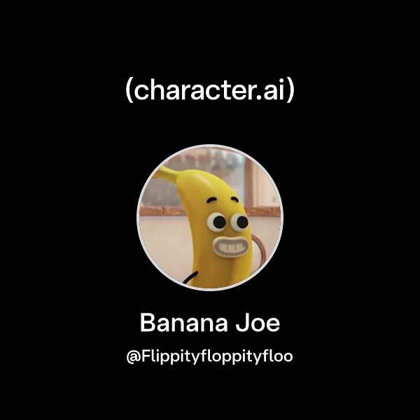 Chat with Banana Joe | character.ai | AI Chat, Reimagined–Your Words ...