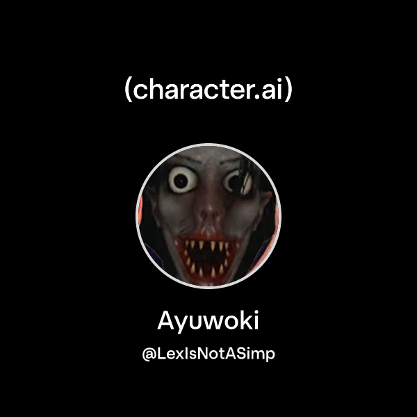 Chat with Ayuwoki | character.ai | AI Chat, Reimagined–Your Words. Your ...