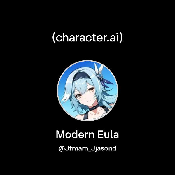 Chat with Modern Eula | character.ai | Personalized AI for every moment ...